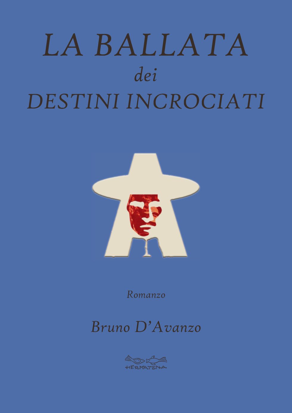 LA BALLATA dei DESTINI INCROCIATI di Bruno D’avanzo | TEATRO L ...